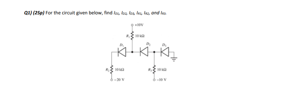 Solved Q1) (25p) For the circuit given below, find Ini, Id2, | Chegg.com