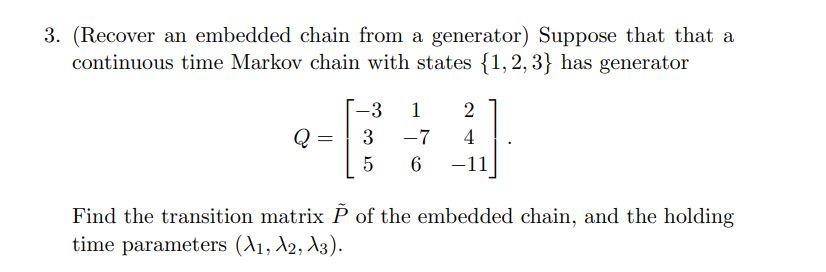 Solved 3. (Recover an embedded chain from a generator) | Chegg.com