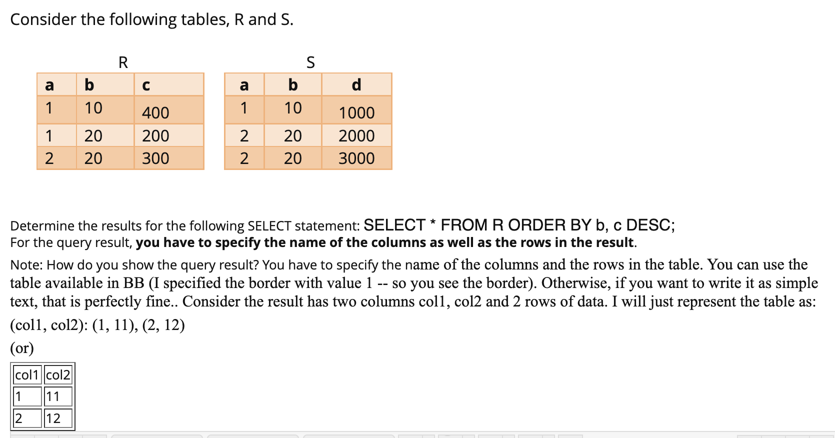 Solved Consider the following tables, R and S. R S a b C a b | Chegg.com