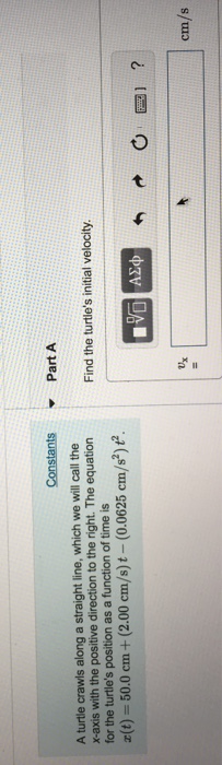 Solved Constants Part A A turtle crawls along a straight | Chegg.com