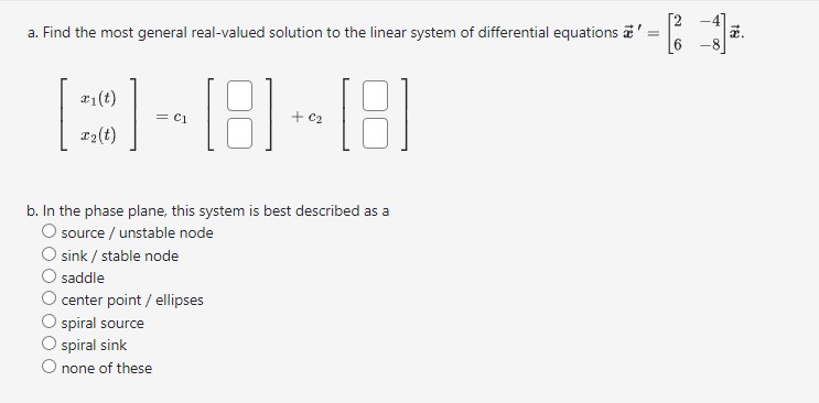 Solved a. Find the most general real-valued solution to the | Chegg.com