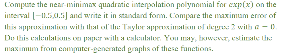 Solved Compute the near-minimax quadratic interpolation | Chegg.com