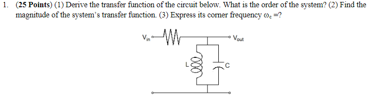 Solved 1. (25 Points) (1) Derive the transfer function of | Chegg.com