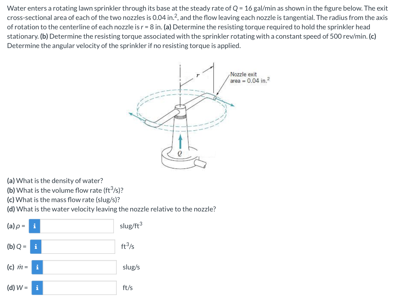 Solved Water enters a rotating lawn sprinkler through its | Chegg.com