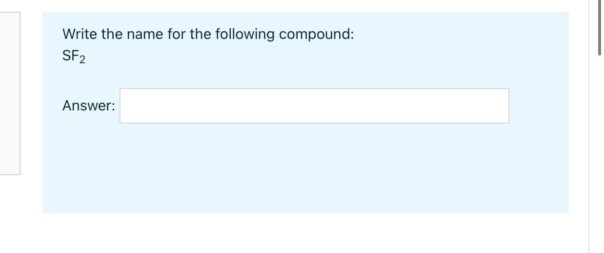 Solved Write the name for the following compound: SF2 | Chegg.com