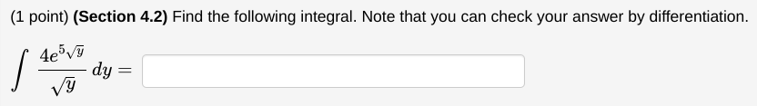 Solved (1 point) (Section 4.2) Find the following integral. | Chegg.com