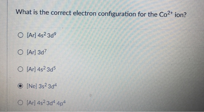 Solved What is the correct electron configuration for the | Chegg.com