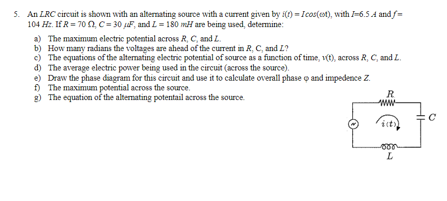 Solved 5. An LRC circuit is shown with an alternating source | Chegg.com