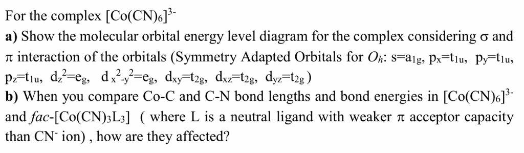 Solved For the complex [Co(CN)6]3- a) Show the molecular | Chegg.com