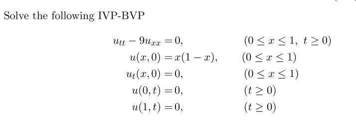 Solved Solve the following IVP-BVP | Chegg.com Solved Solve the following IVP-BVP | Chegg.com