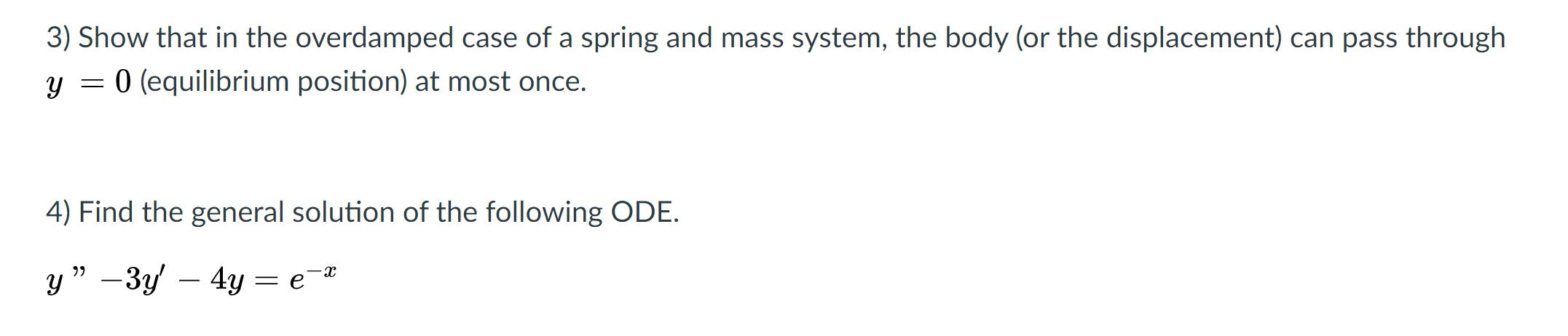 Solved 3) Show that in the overdamped case of a spring and | Chegg.com