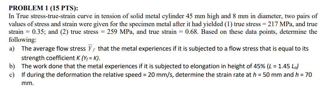 Solved PROBLEM 1 (15 PTS): In True stress-true-strain curve | Chegg.com