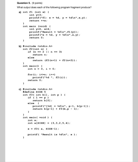 Solved Question 5. (9 points) What output does each of the | Chegg.com