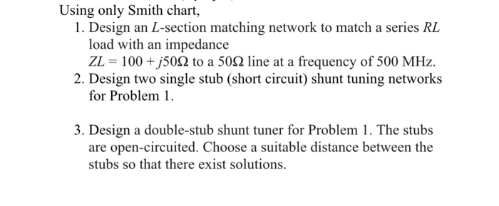 Using only Smith chart, 1. Design an L-section | Chegg.com