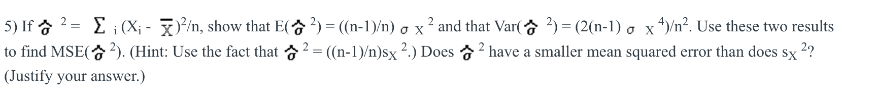 Solved If sigmahat.gif 2 = ﻿sum.gif i (Xi - ﻿xbar.gif)2/n, | Chegg.com