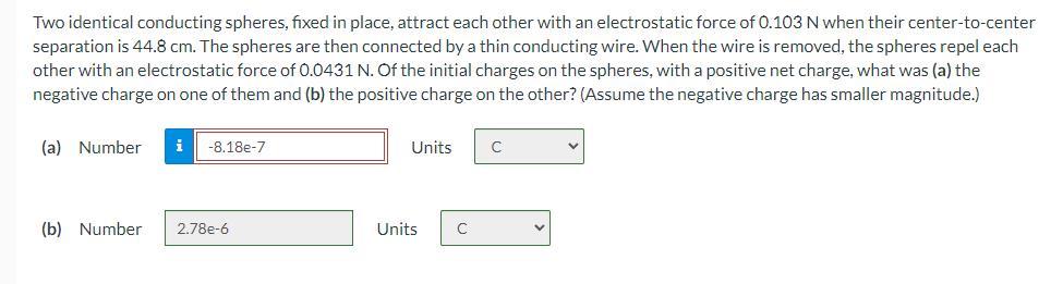Solved Two identical conducting spheres, fixed in place, | Chegg.com