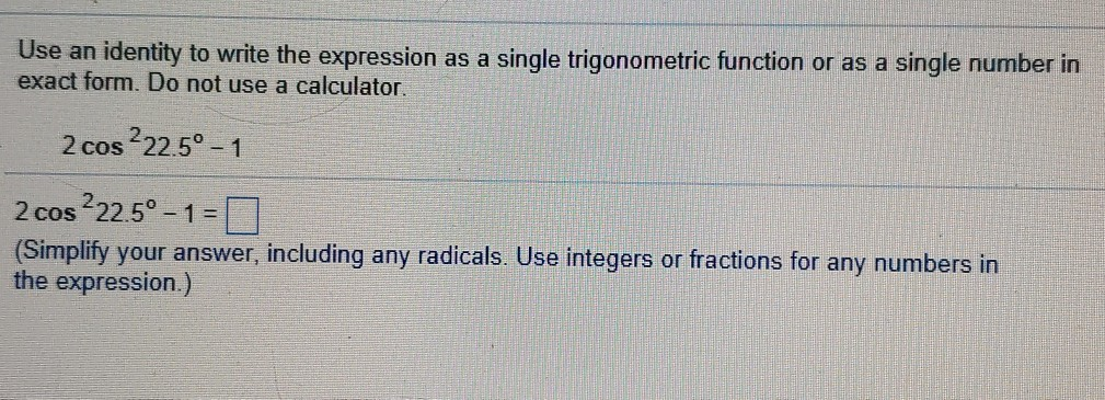 Solved Use an identity to write the expression as a single | Chegg.com