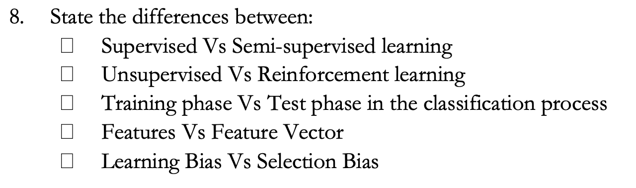 Solved 8. State the differences between: Supervised Vs | Chegg.com