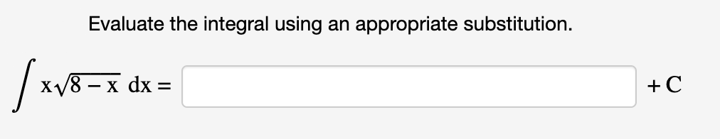Solved Evaluate the integral using an appropriate | Chegg.com