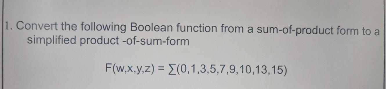 Solved 1. Convert the following Boolean function from a | Chegg.com