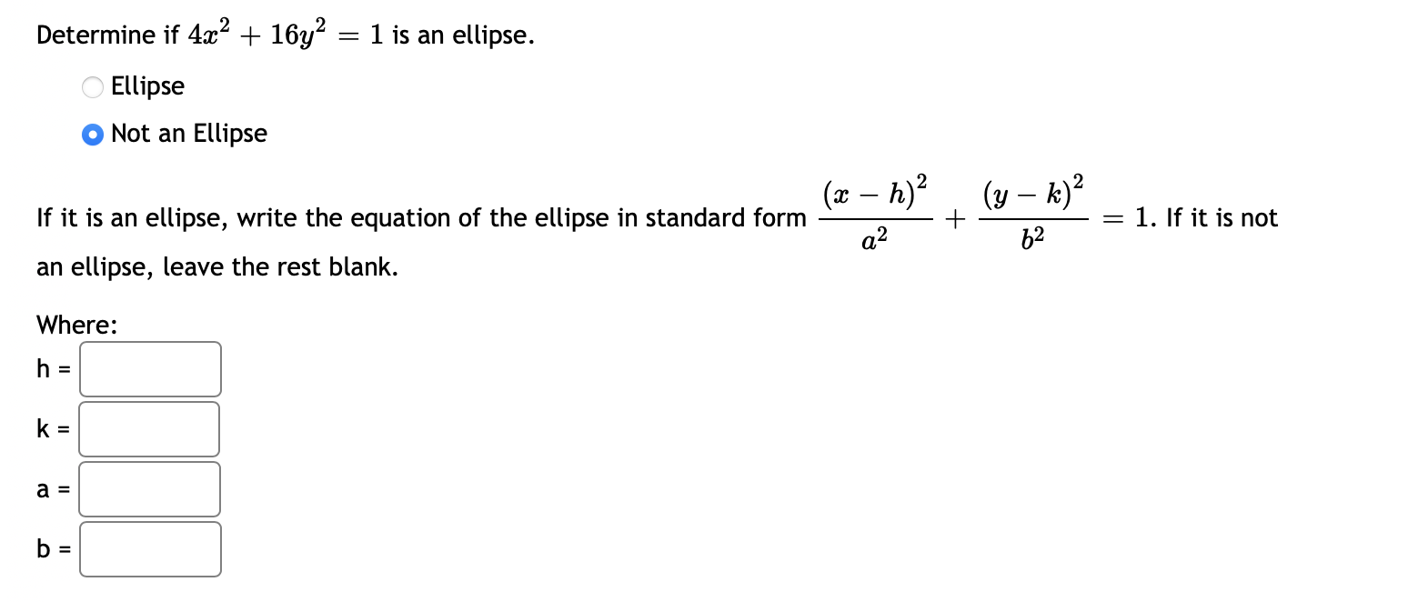 Solved Determine if 4x2 + 16y2 = 1 is an ellipse. Ellipse | Chegg.com