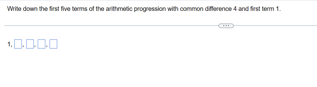 Solved Write down the first five terms of the arithmetic | Chegg.com