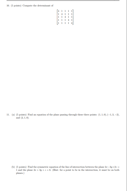Solved 10. (5 points) Compute the determinant of | Chegg.com