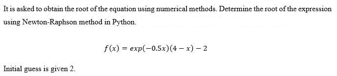 Solved It is asked to obtain the root of the equation using | Chegg.com