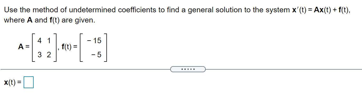 Solved Use the method of undetermined coefficients to find | Chegg.com