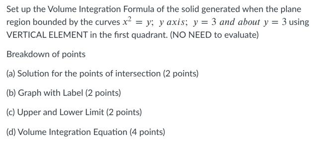 Solved Set up the Volume Integration Formula of the solid | Chegg.com