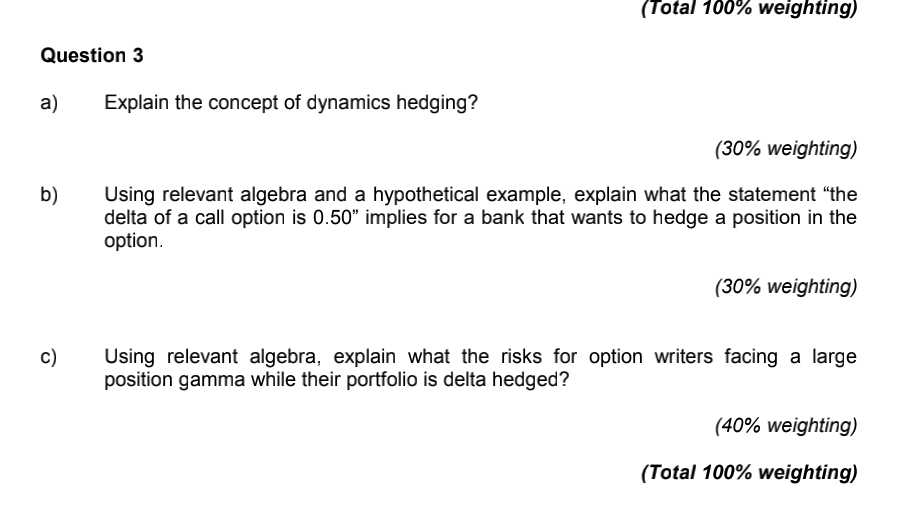 (Total 100% weighting) Question 3 a) Explain the | Chegg.com
