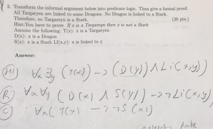 Solved Transform the informal argument below into predicate | Chegg.com