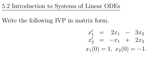 Solved 5.2 Introduction to Systems of Linear ODEs Write the | Chegg.com