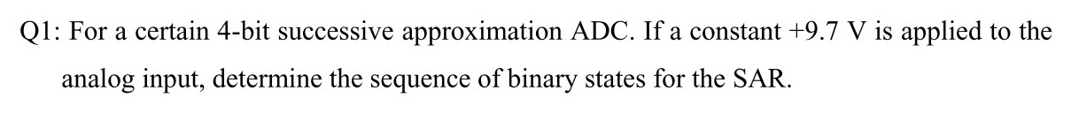 Solved Q1: For a certain 4-bit successive approximation ADC. | Chegg.com