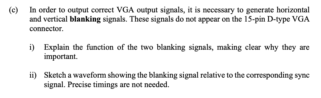 Solved (c) In order to output correct VGA output signals, it | Chegg.com
