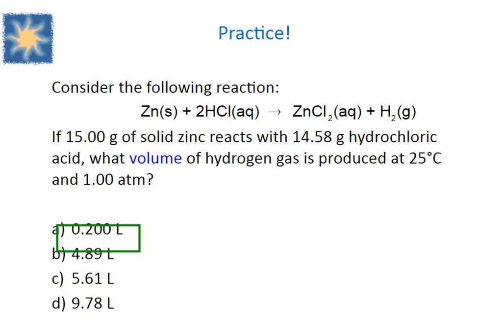 Solved Practice! Consider the following reaction: Zn(s) + | Chegg.com