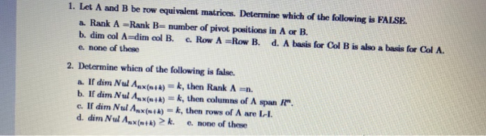Solved 1. Let A and B be row equivalent matrices. Determine | Chegg.com