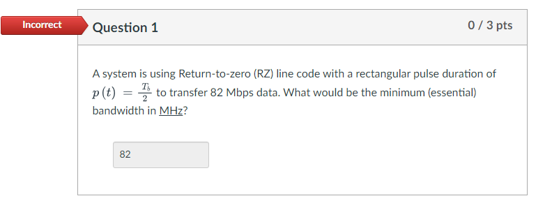 Solved A system is using Return-to-zero (RZ) line code with | Chegg.com