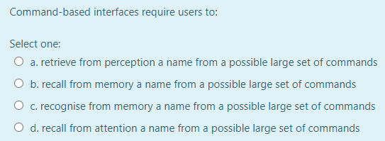Solved Command-based interfaces require users to: Select | Chegg.com