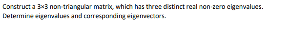 Solved Construct a 3x3 non-triangular matrix, which has | Chegg.com
