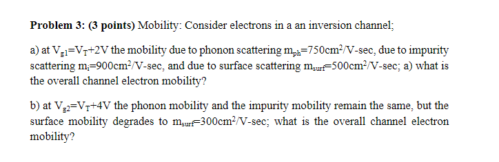 Solved Problem 3: (3 points) Mobility: Consider electrons in | Chegg.com