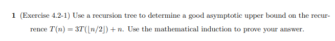 Solved 1 (Exercise 4.2-1) ﻿Use a recursion tree to determine | Chegg.com