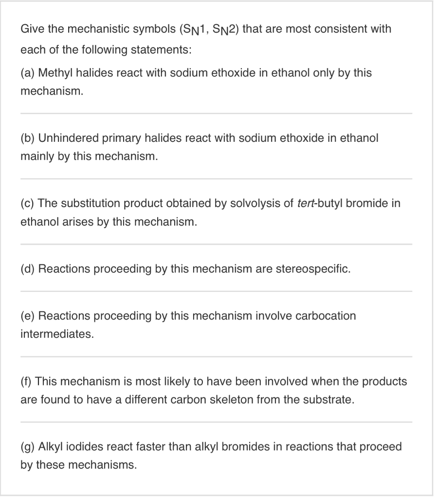 Solved Give the mechanistic symbols (SN1, SN2) that are most | Chegg.com
