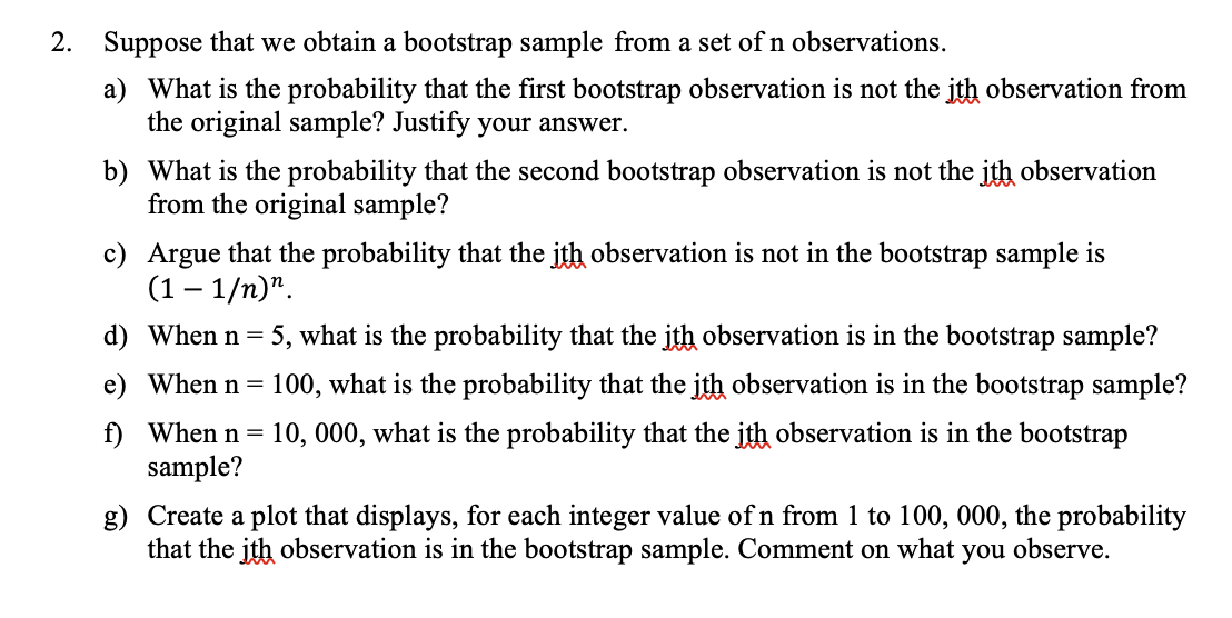 Solved 2. Suppose that we obtain a bootstrap sample from a | Chegg.com