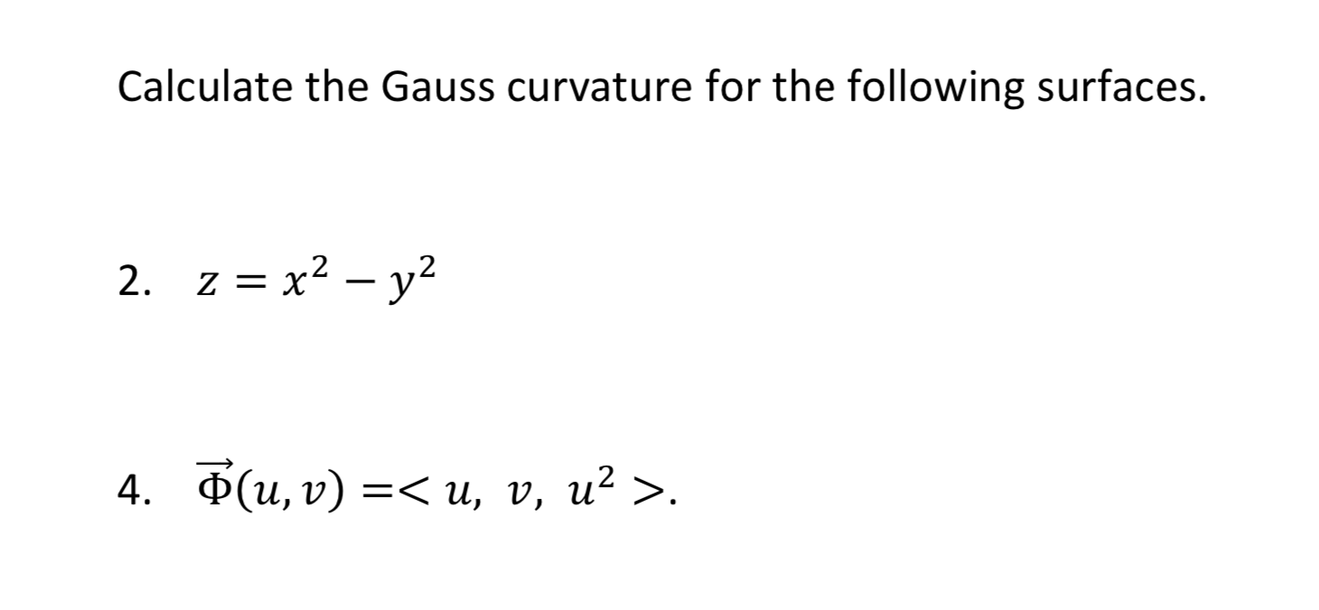 Solved Calculate the Gauss curvature for the following | Chegg.com