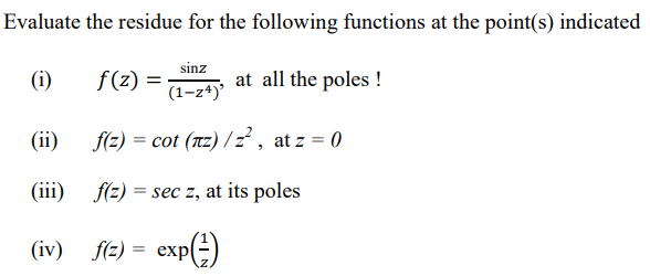 Solved Evaluate the residue for the following functions at | Chegg.com