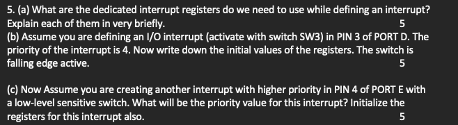 5. (a) What are the dedicated interrupt registers do | Chegg.com