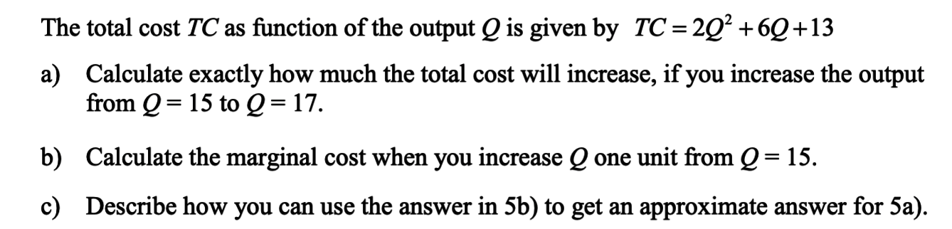 Solved The total cost TC as function of the output Q is | Chegg.com