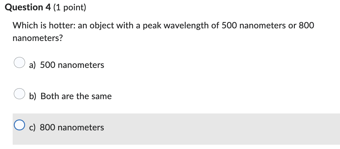 Solved Question 4 (1 ﻿point)Which is hotter: an object with | Chegg.com