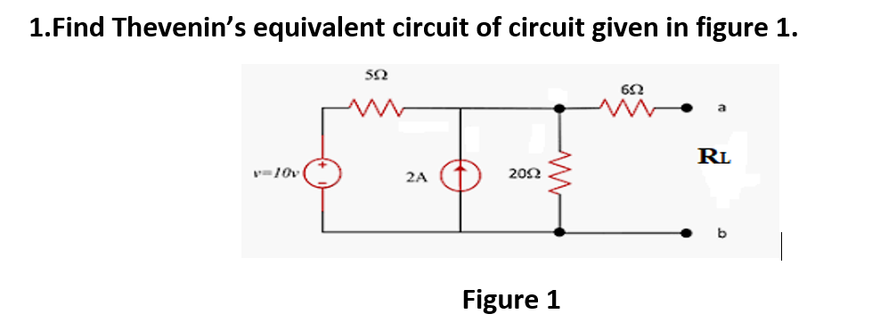 Solved 1.Find Thevenin's equivalent circuit of circuit given | Chegg.com
